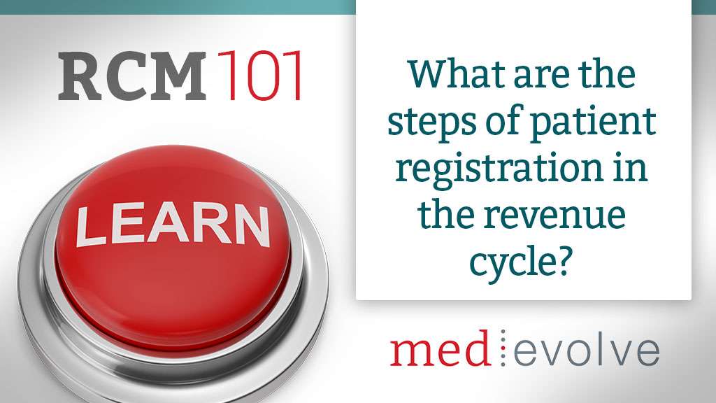 Patient Registration Process in the Revenue Cycle