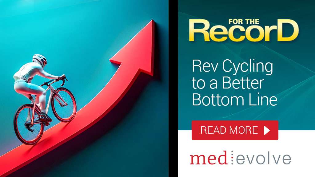 For the Record: Rev Cycling to a Better Bottom Line | MedEvolve